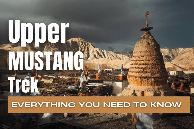 How to Plan the Perfect Upper Mustang Trek: Ultimate Guide
